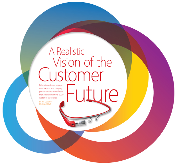 A Realistic Vision of the Customer Future