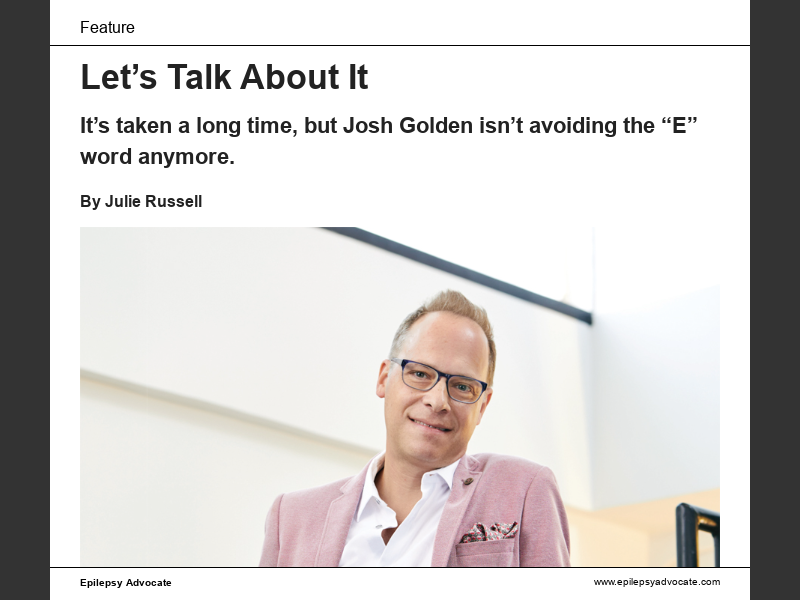 Epilepsy Advocate - Summer 2023Let's Talk About It: Josh Golden