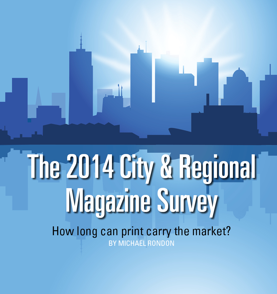 The 2014 City & Regional Magazine Survey