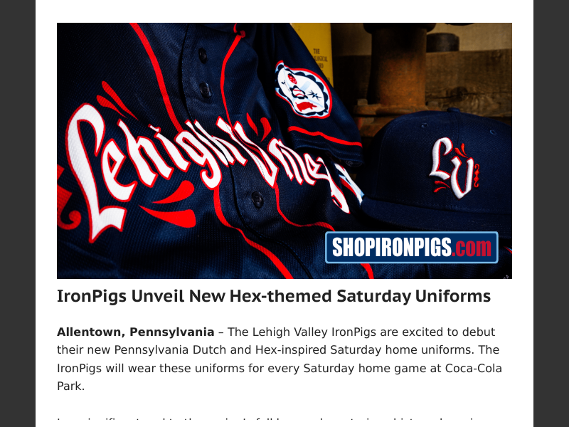 Issue Eight: July 2-3IronPigs Unveil New Hex-themed Saturday Uniforms