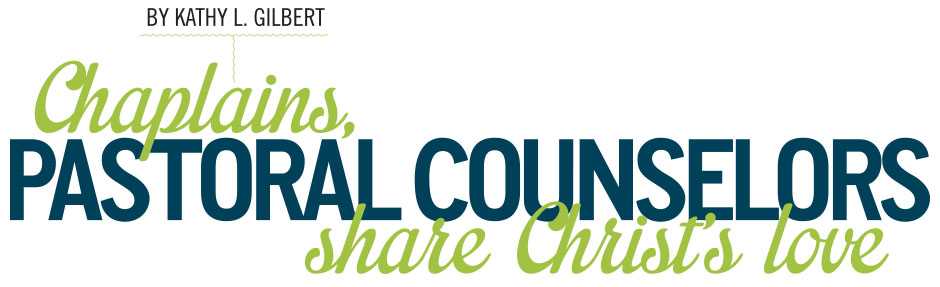 Chaplains, Pastoral Counselors share Christ's love