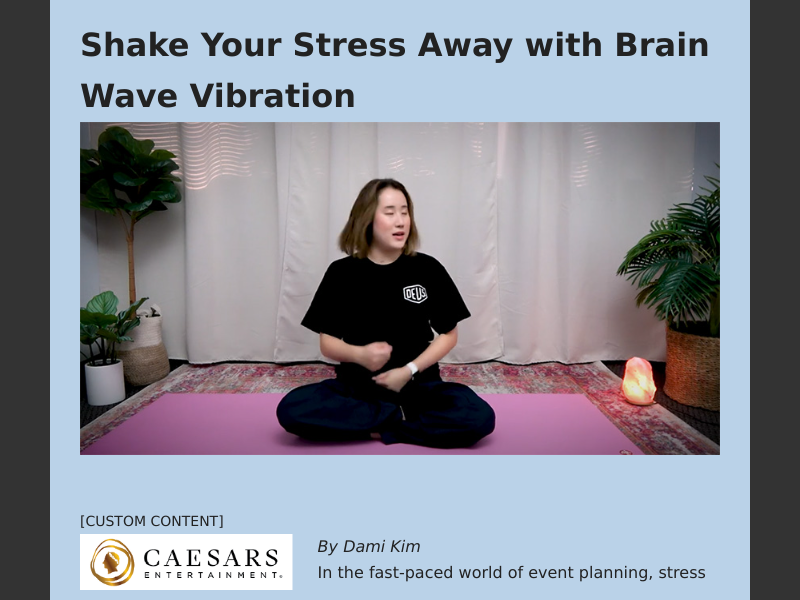 Jul-Aug 2024Shake Your Stress Away With Brain Wave Vibration